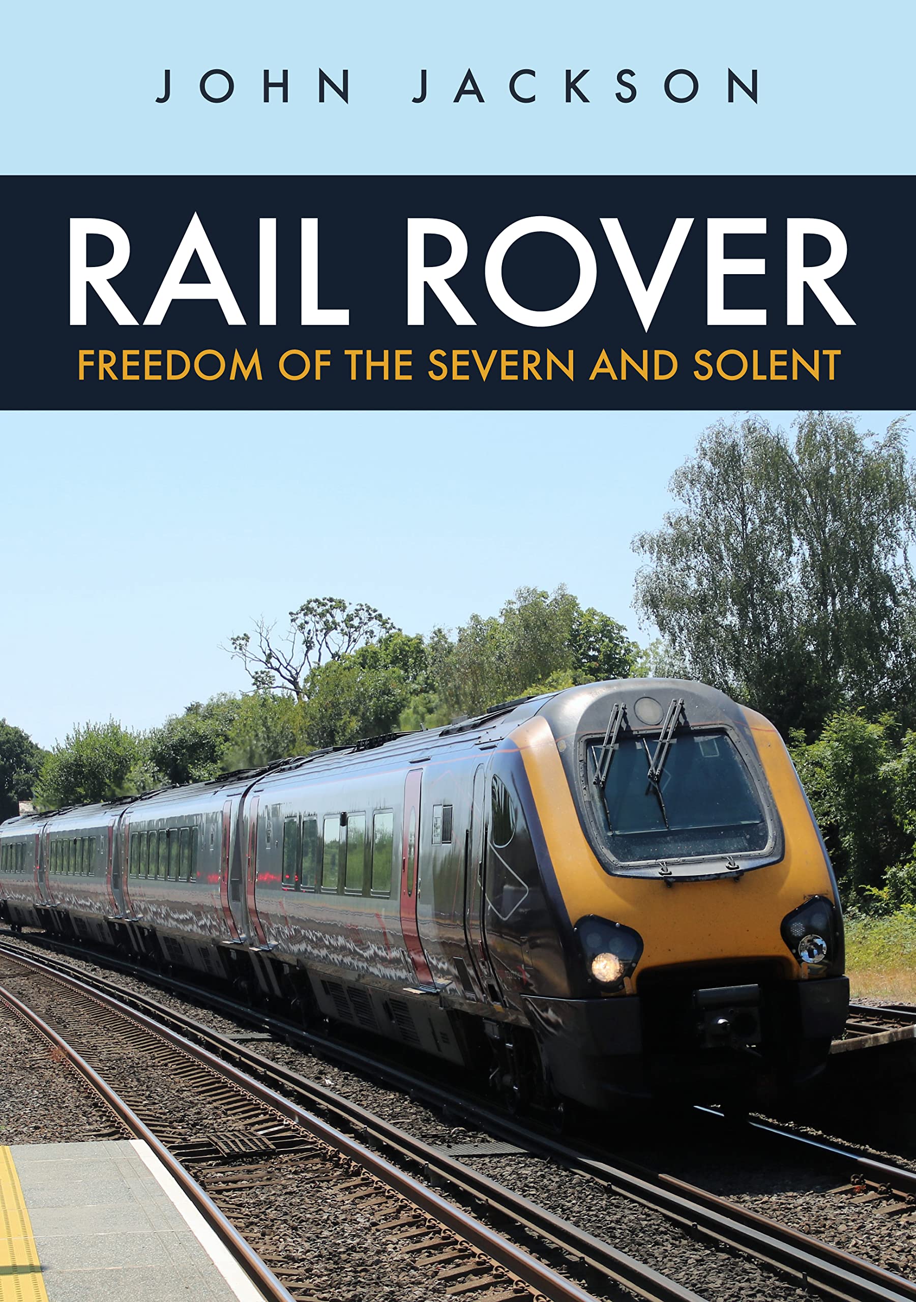 Rail Rover: Freedom of the Severn and Solent: Amazon.co.uk: Jackson ...