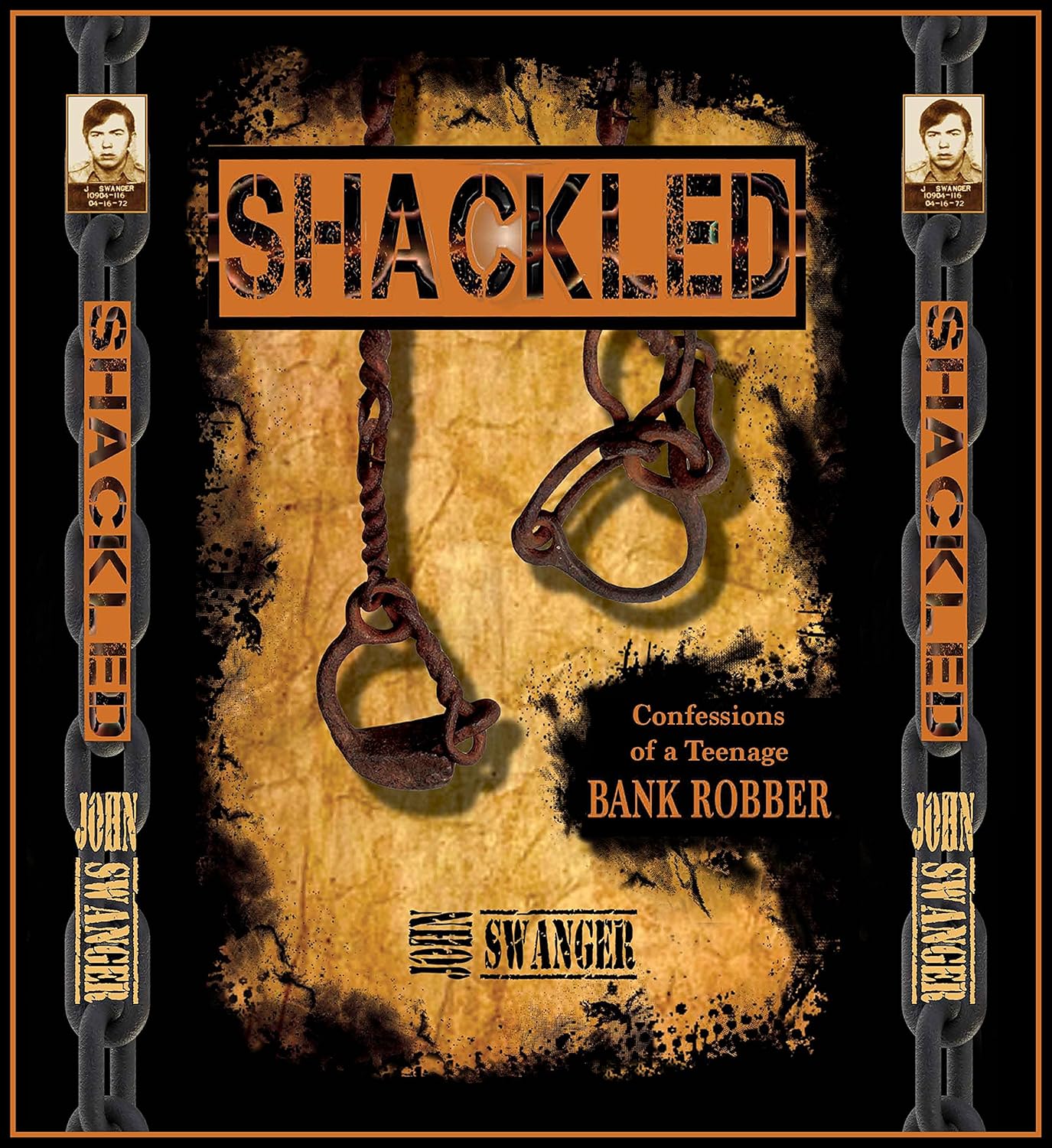 Amazon.com: Shackled: Confessions of a Teenage Bank Robber eBook ...