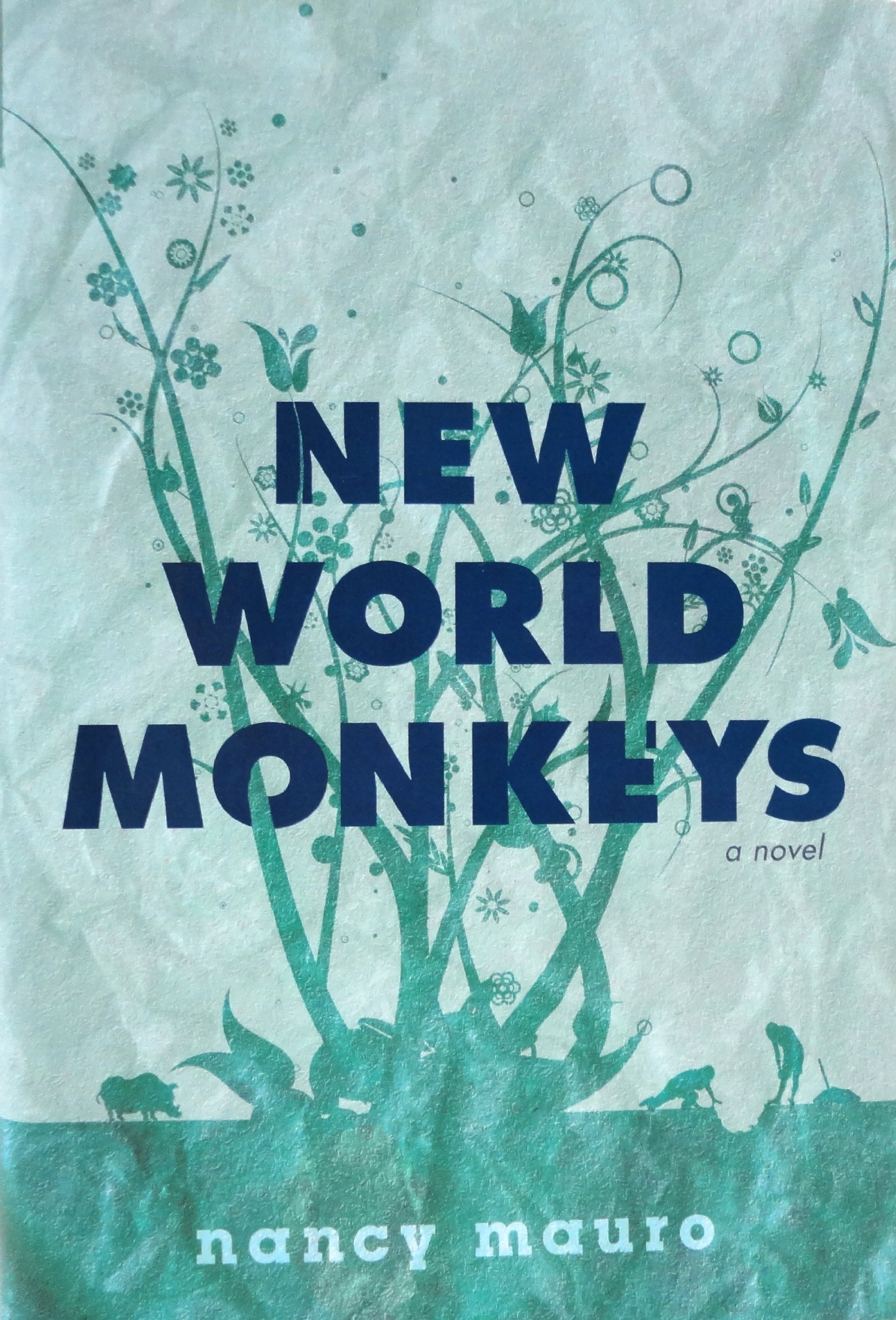 New World Monkeys: A Novel: Mauro, Nancy: 9780307461414: Amazon.com: Books