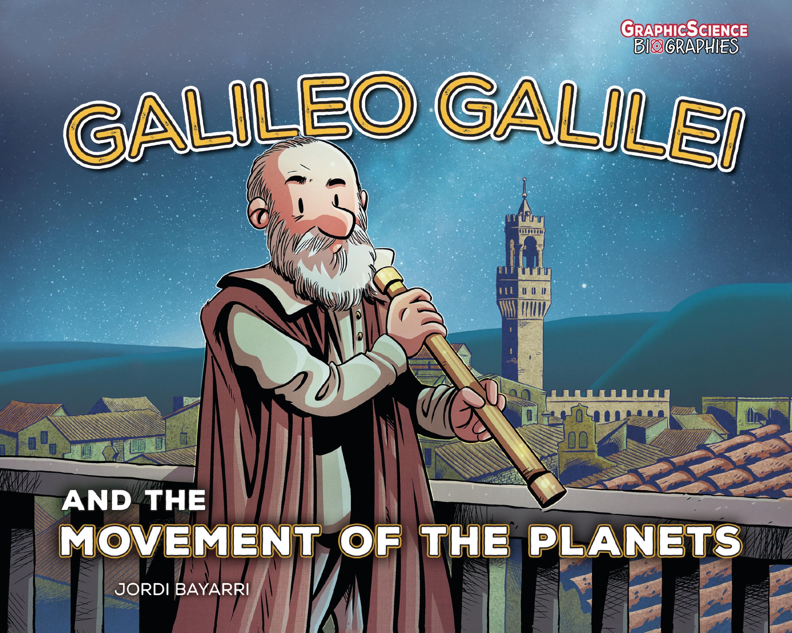 Galileo Galilei and the Movement of the Planets (Graphic Science ...