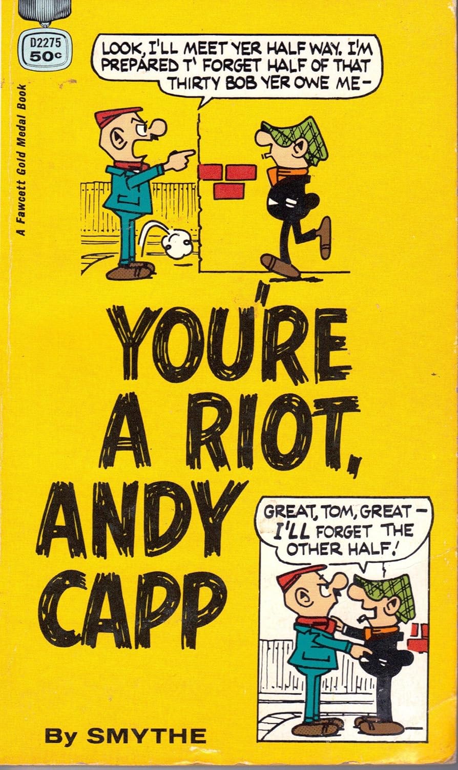 You're A Riot Andy Capp: Smythe, Smythe: Amazon.com: Books