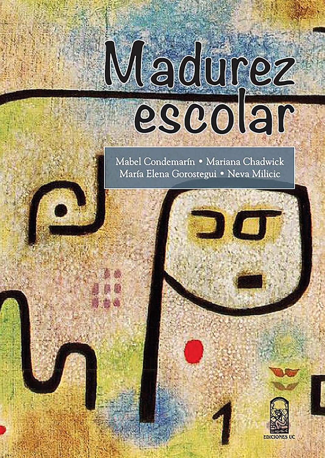 Madurez escolar (Spanish Edition) - Kindle edition by Condemarín, Mabel ...