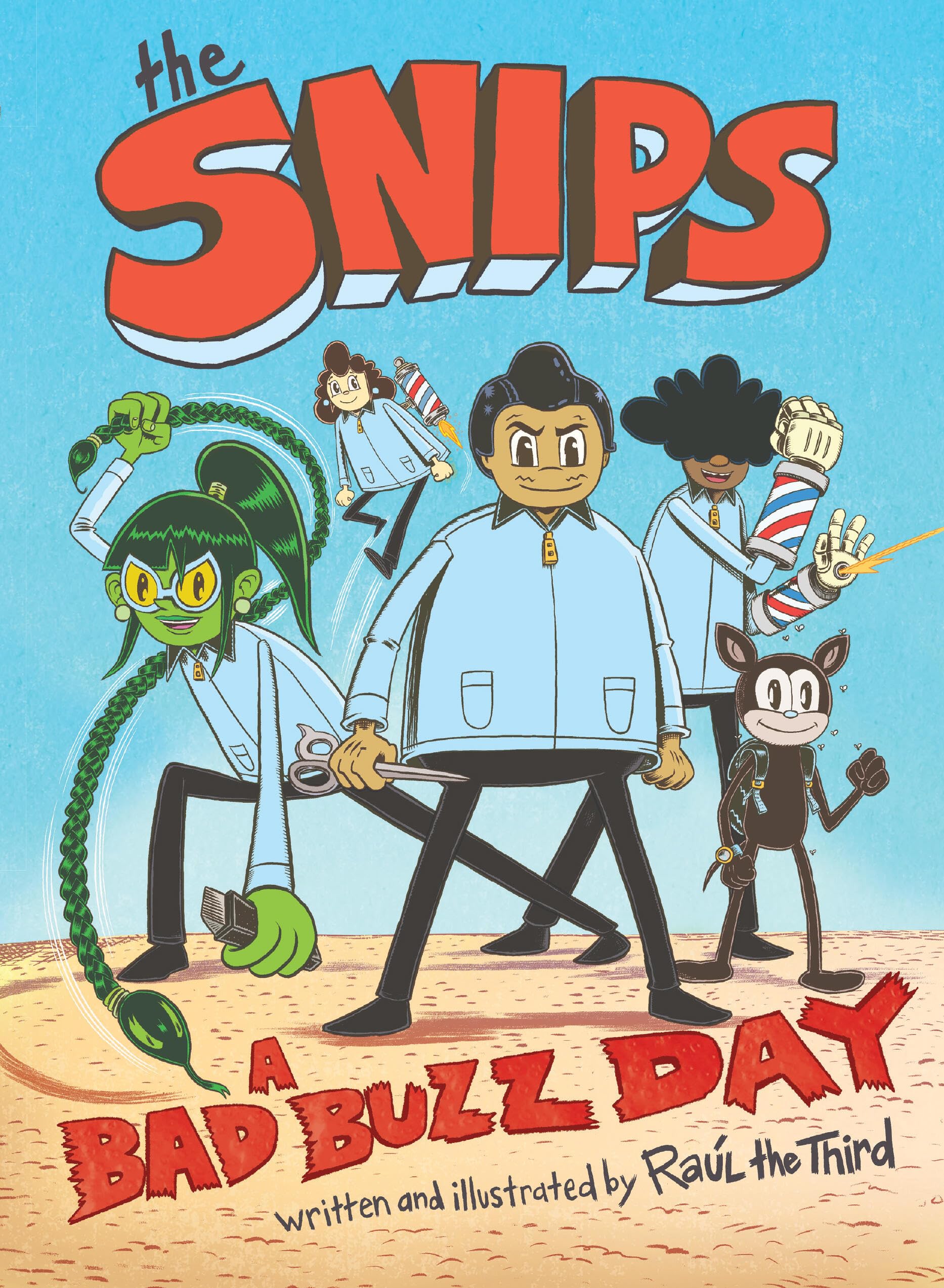 The Snips: A Bad Buzz Day (A Graphic Novel) (The Snips, 1): Third, Raúl ...