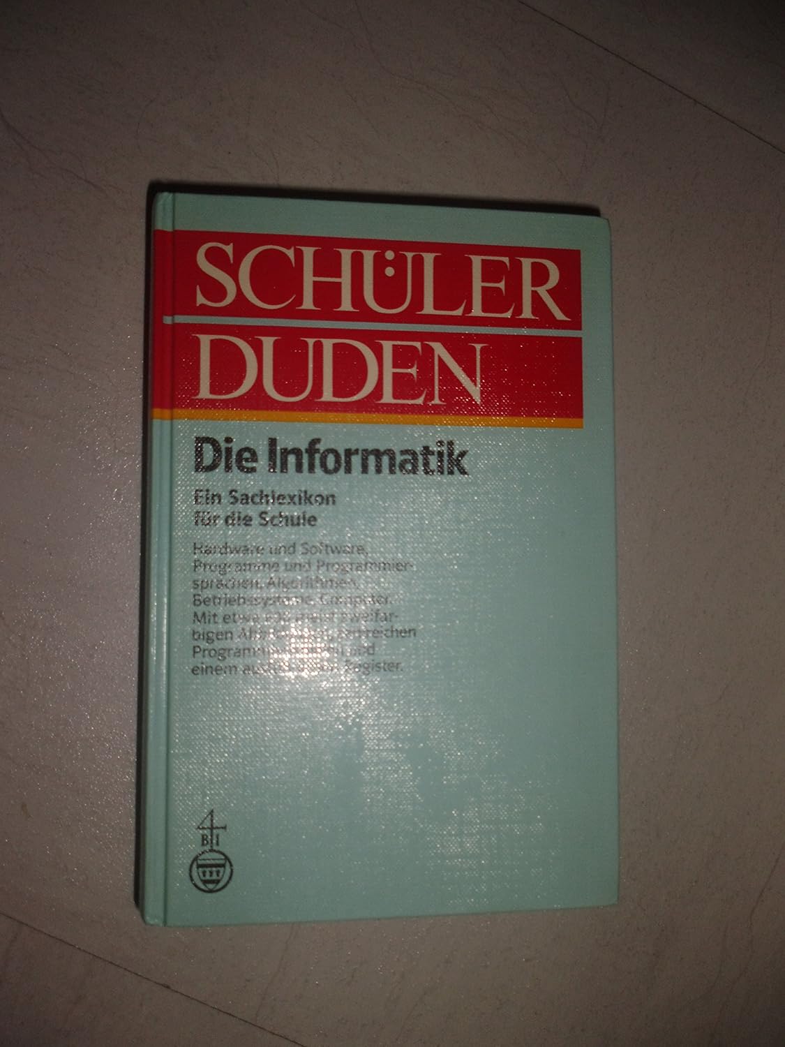 Schülerduden Die Informatik: Ein Lexikon zum Informatikunterricht ...
