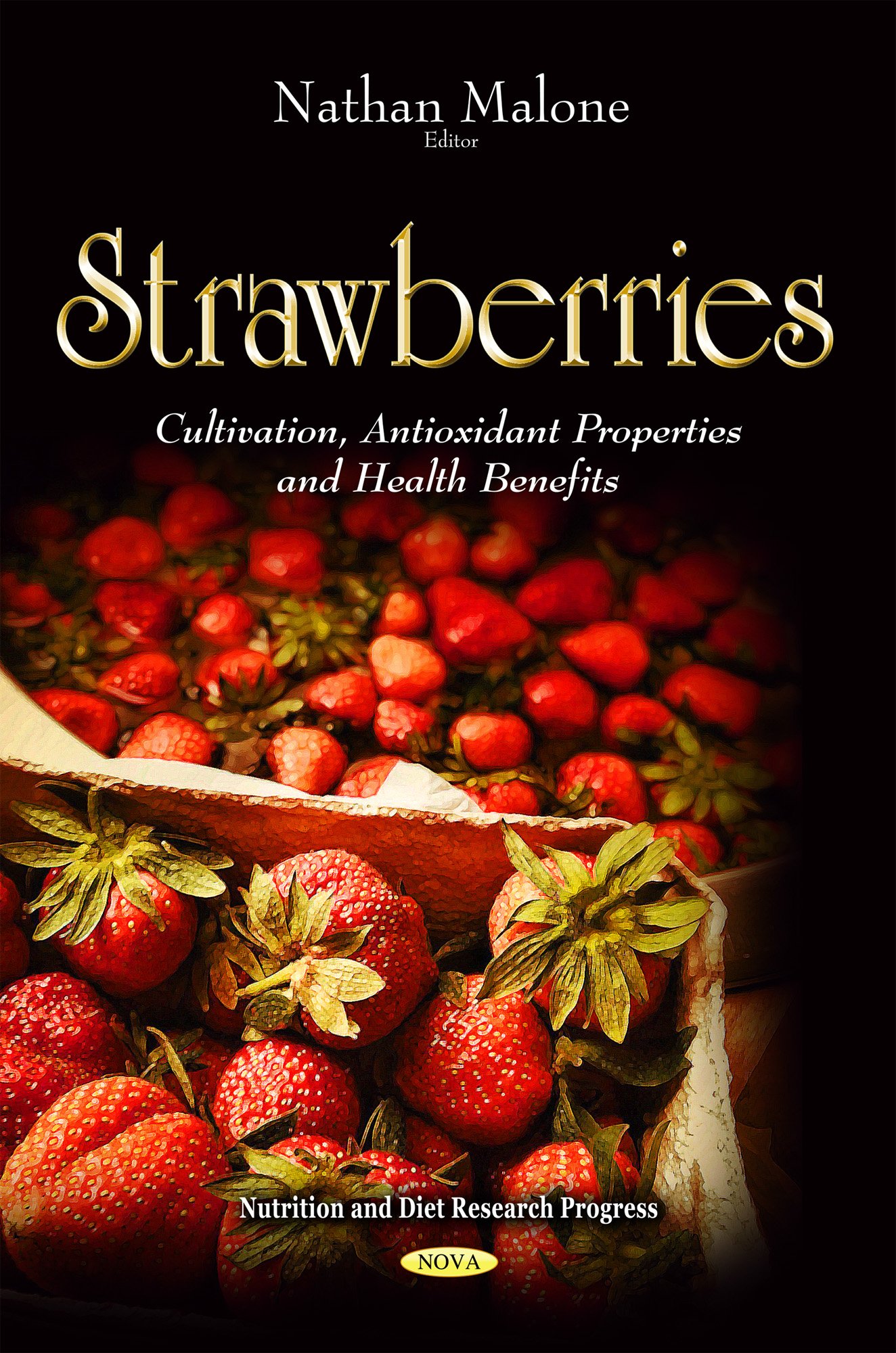 Amazon.com: Strawberries: Cultivation, Antioxidant Properties and ...