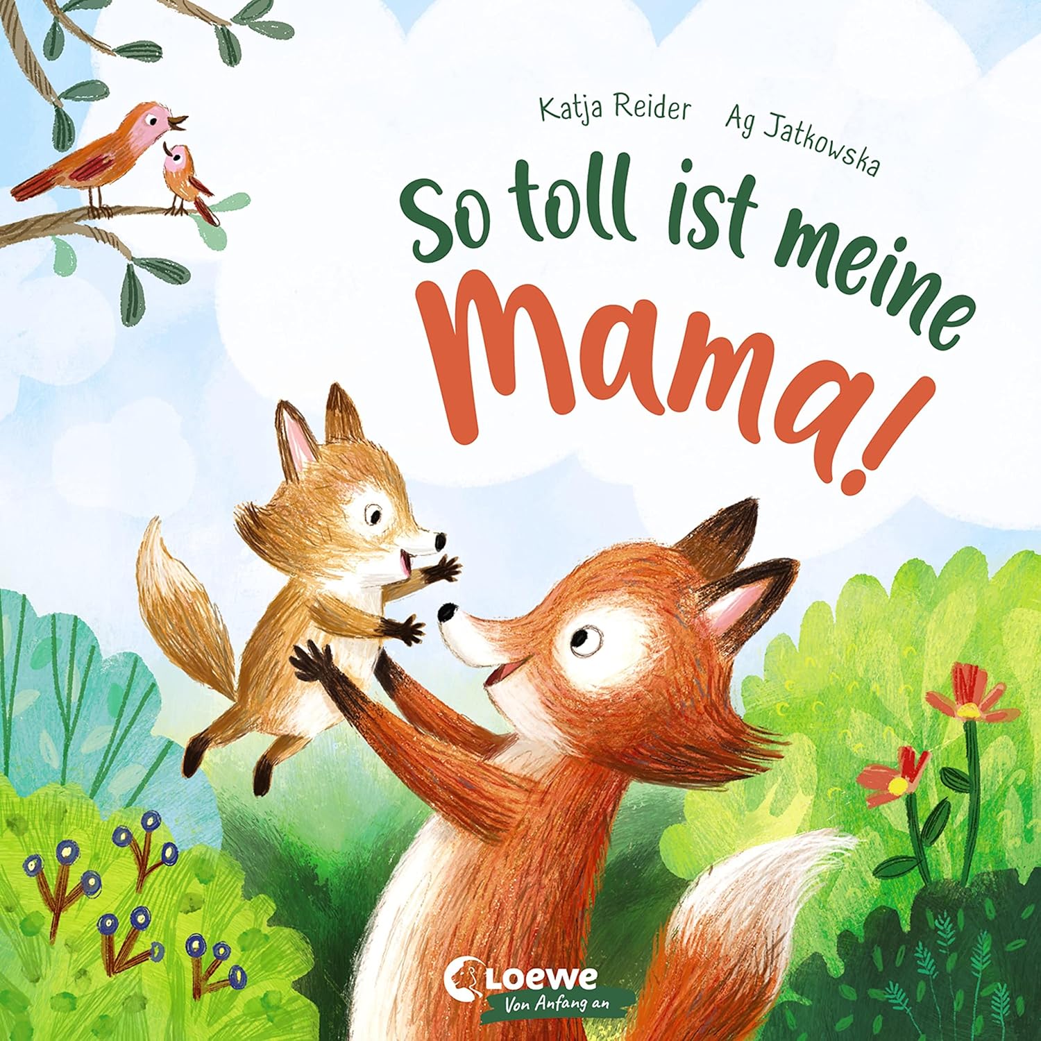 Amazon.com: So toll ist meine Mama!: 9783743207769: Katja Reider, Ag ...