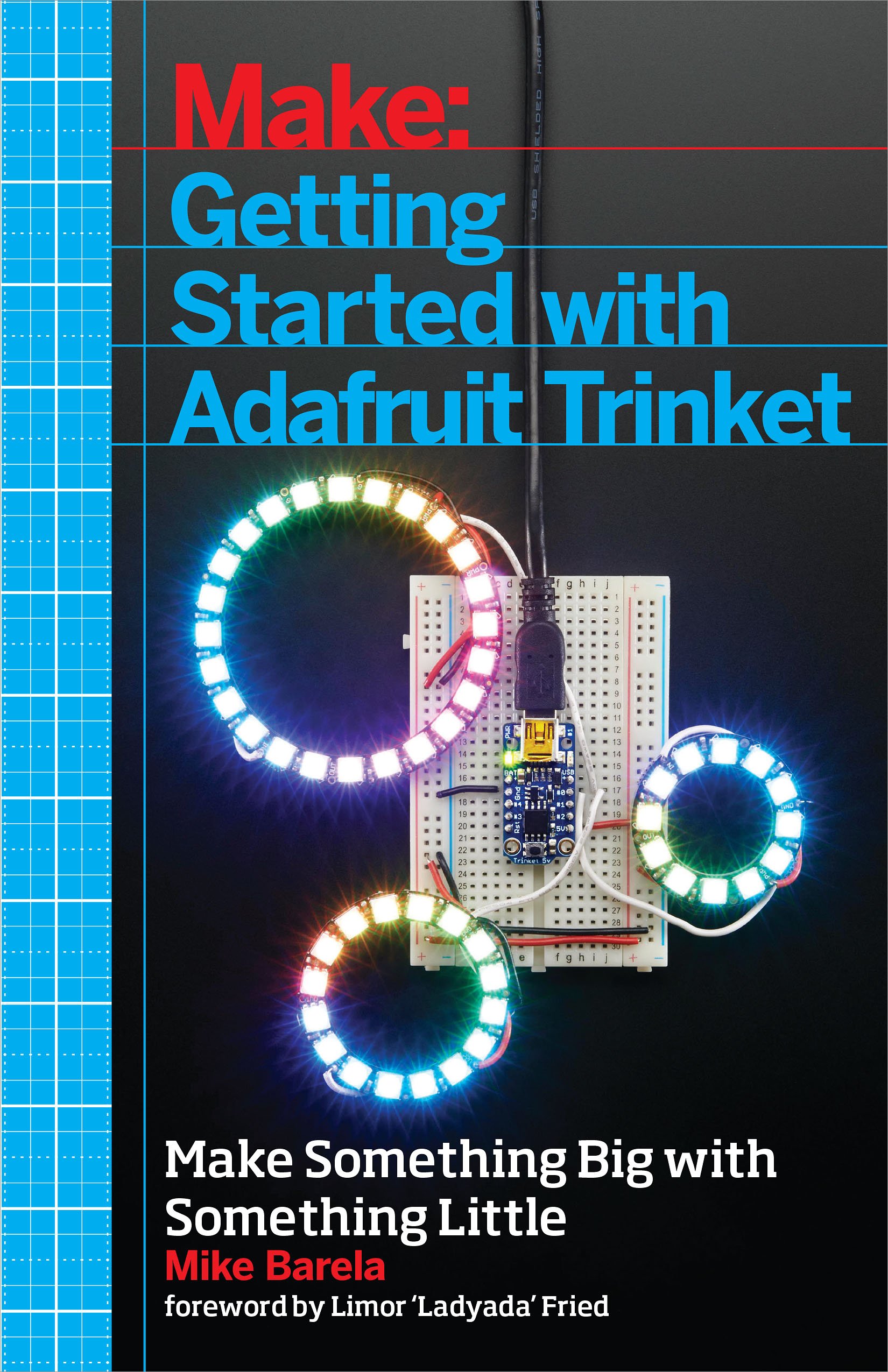 Getting Started with Adafruit Trinket: 15 Projects with the Low-Cost ...