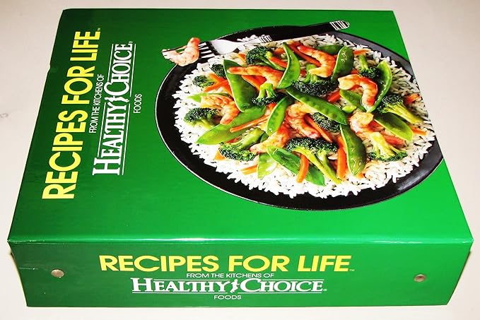 Recipes for Life: From the Kitchens of Healthy Choice Foods: Cauley ...