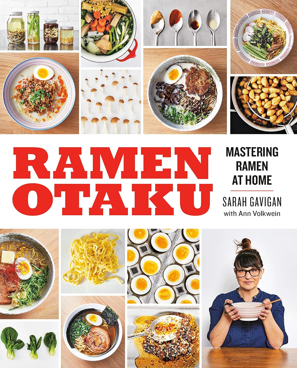 Ramen Otaku: Mastering Ramen at Home: A Cookbook: Gavigan, Sarah ...