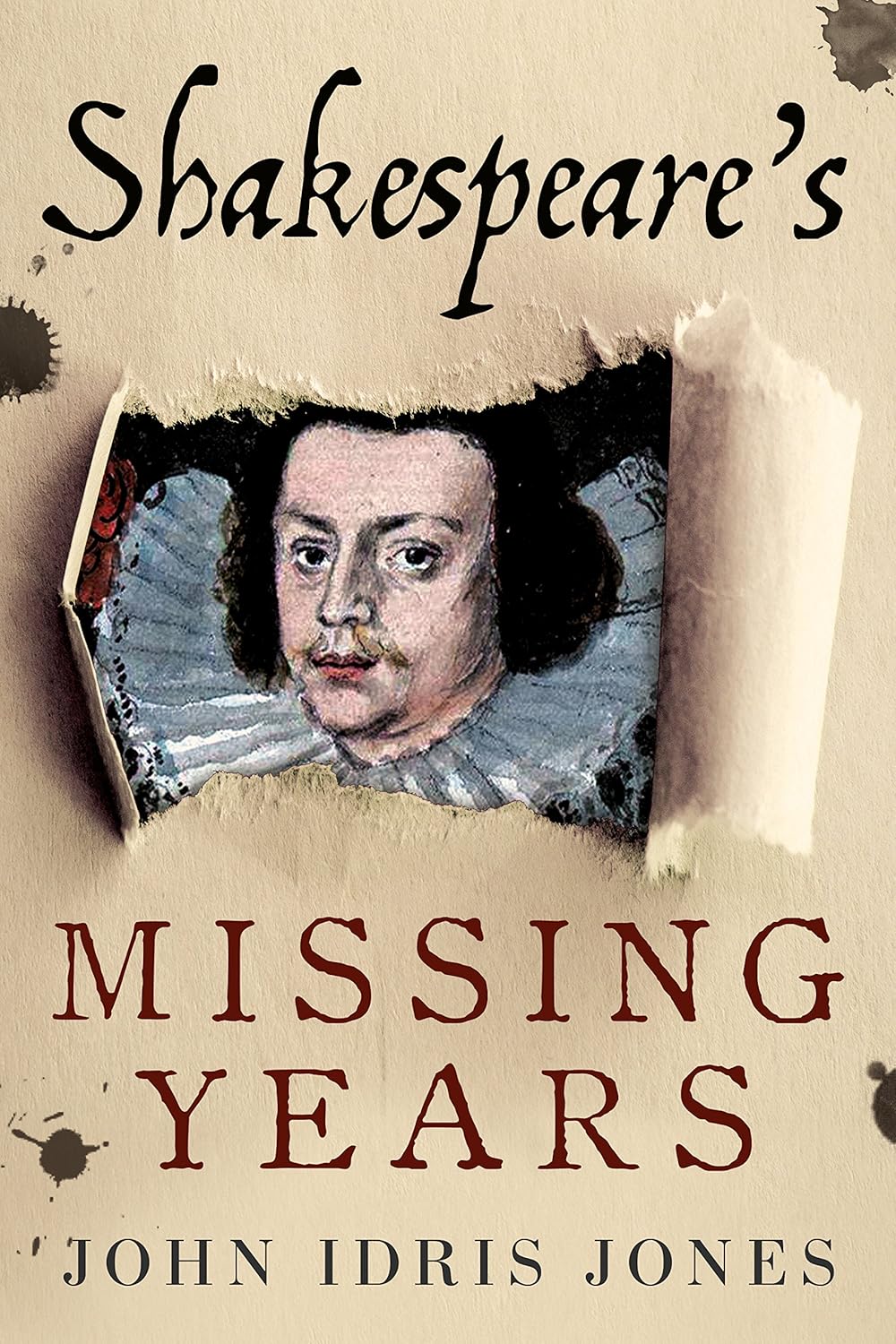 Amazon.com: Shakespeare's Missing Years eBook : Jones , John Idris ...