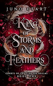 Amazon.com: King of Storms and Feathers: A Dark Fae Fantasy Romance (Courts of the Star Fae ...