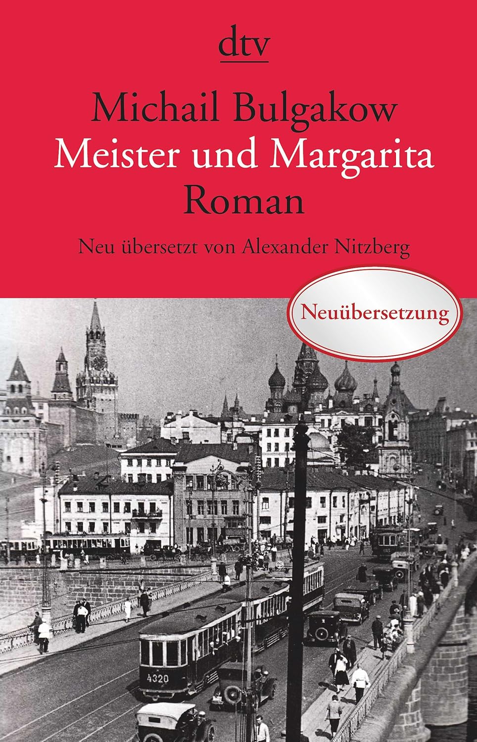 Meister und Margarita: Roman: Roman – Neu übersetzt von Alexander Nitzberg : Michail Bulgakow ...