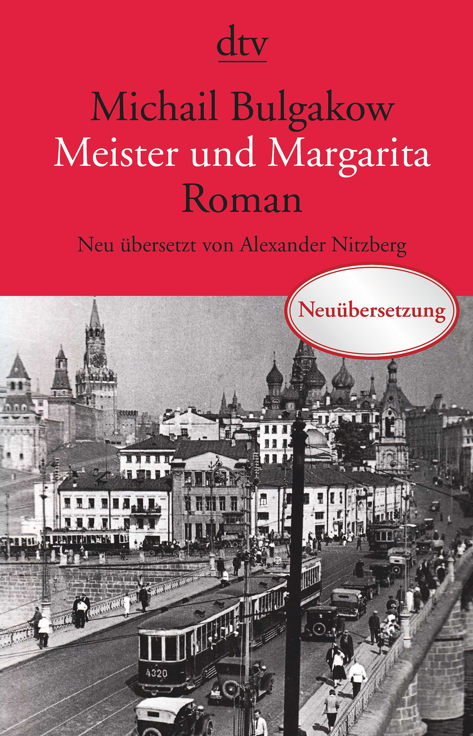 Meister und Margarita: Roman: Roman – Neu übersetzt von Alexander ...