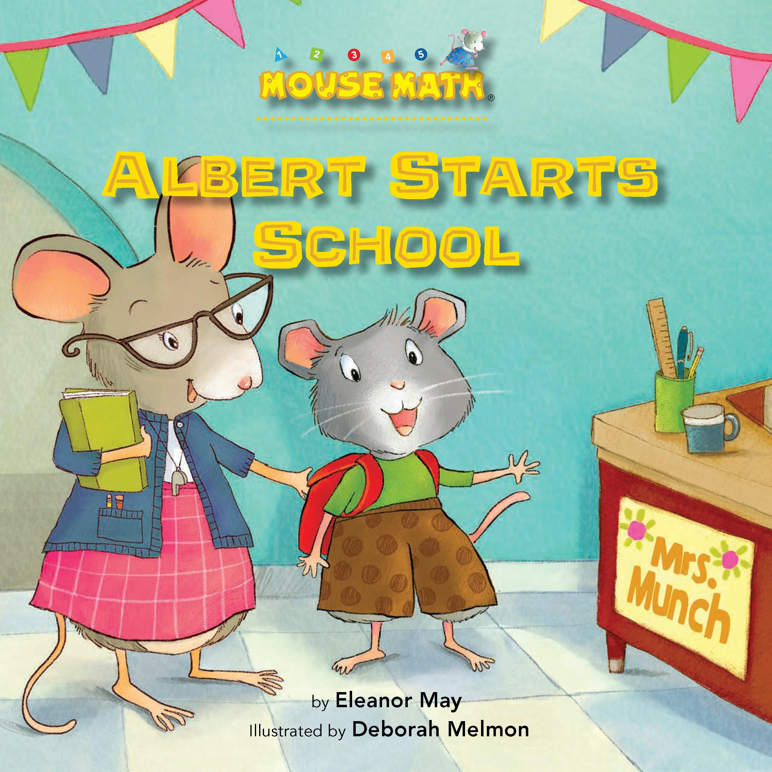 Albert Starts School (Mouse Math): May, Eleanor, Melmon, Deborah ...