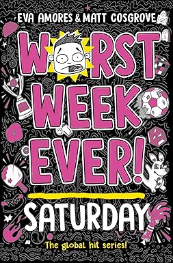 Worst Week Ever! Saturday: Eva Amores, Matt Cosgrove: 9781398522039 ...