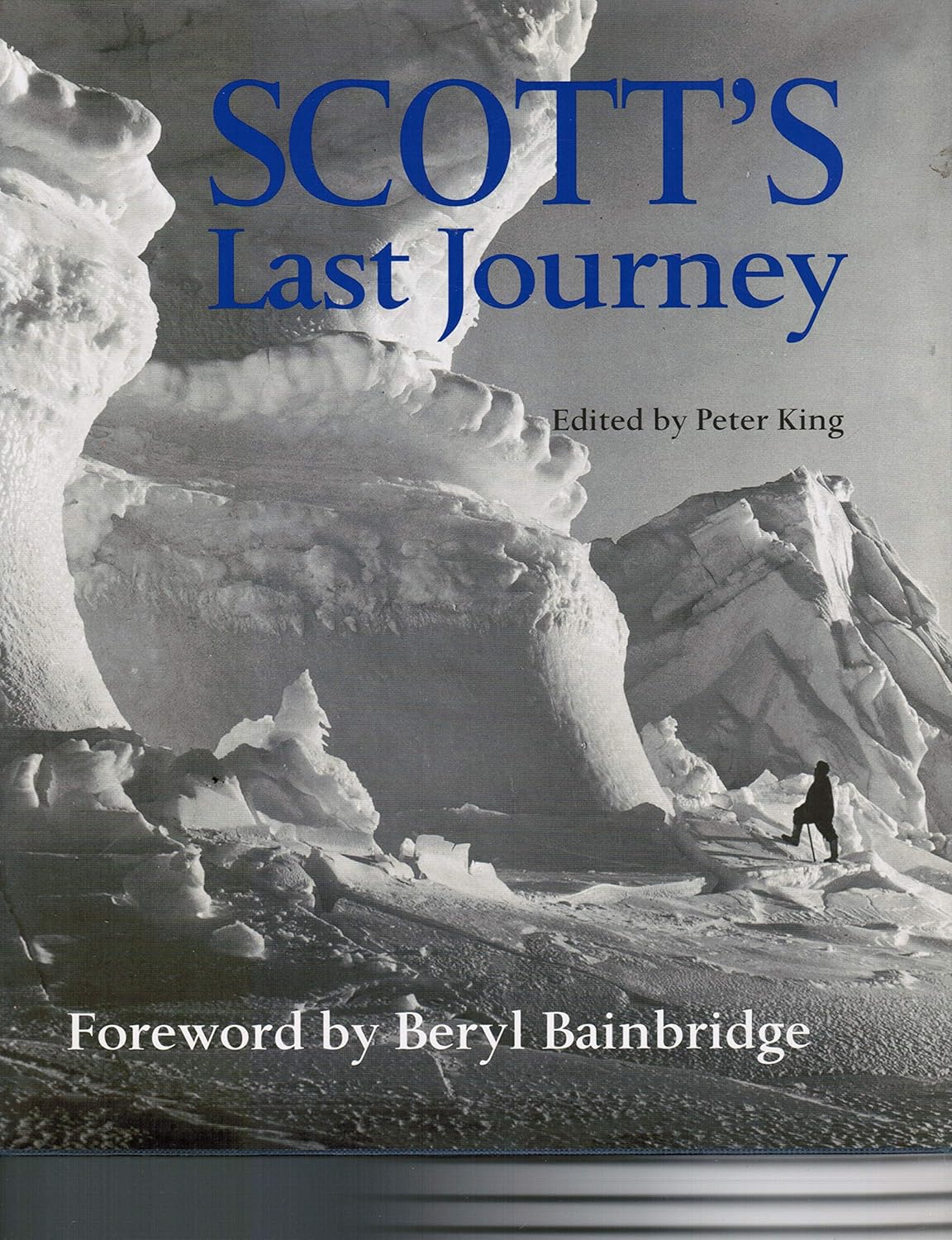 Scott's Last Journey: Scott, Robert Falcon, King, Peter: 9780060196707 ...