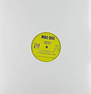 Get Stupid / Thizzle Dance (Vinyl): MAC DRE: Amazon.ca: Music