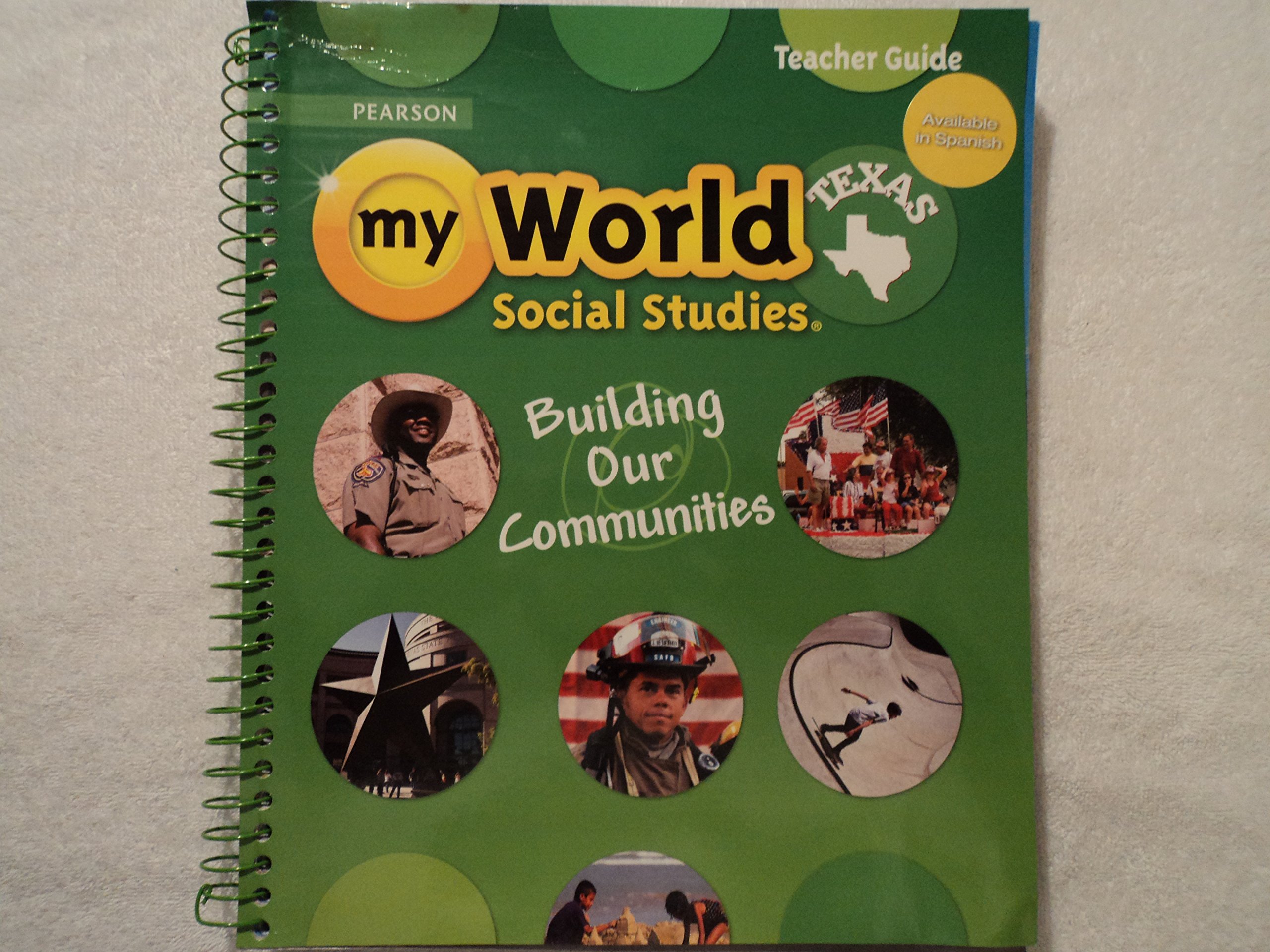 Pearson Texas, My World Social Studies, Building Our Communities ...