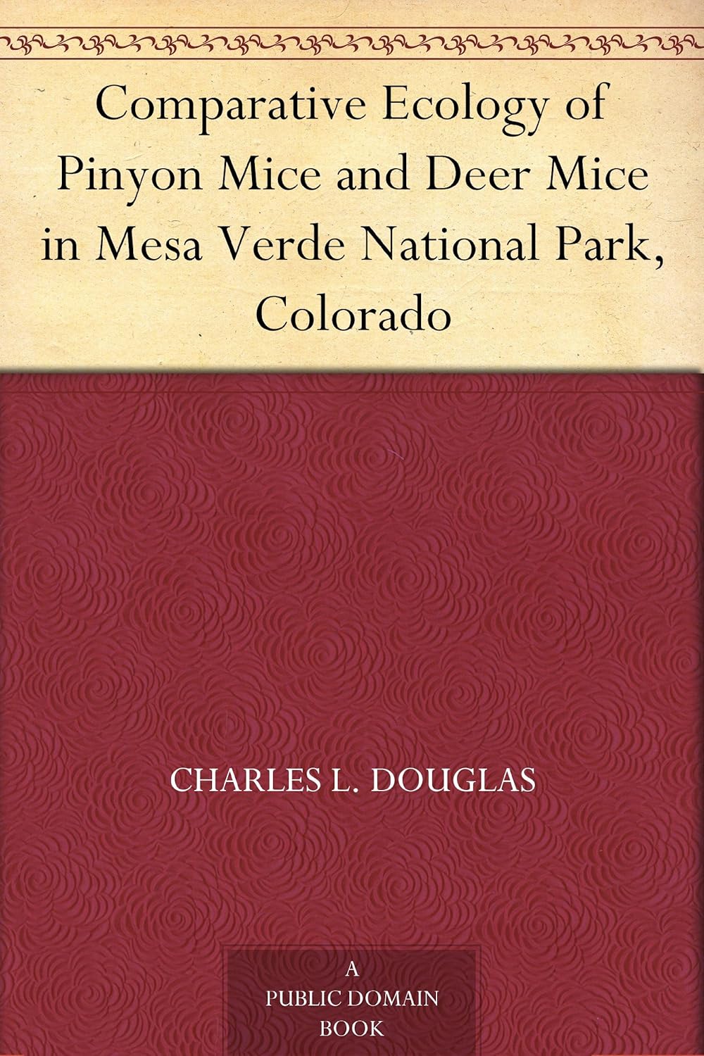 Amazon.com: Comparative Ecology of Pinyon Mice and Deer Mice in Mesa ...