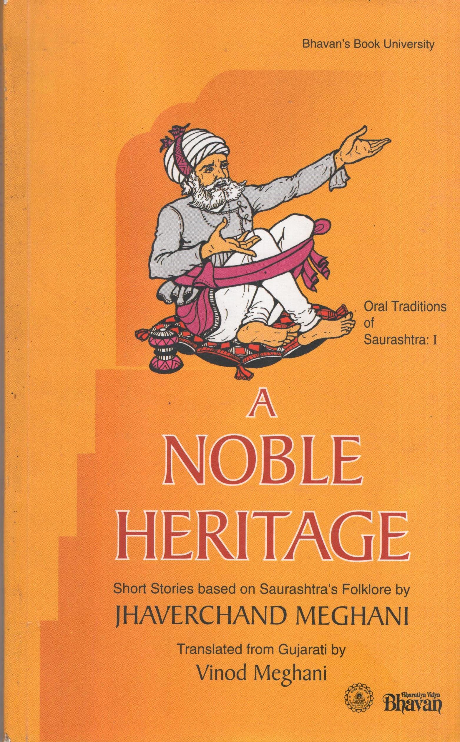 A noble heritage: Short stories based on Saurashtra's folklore ...