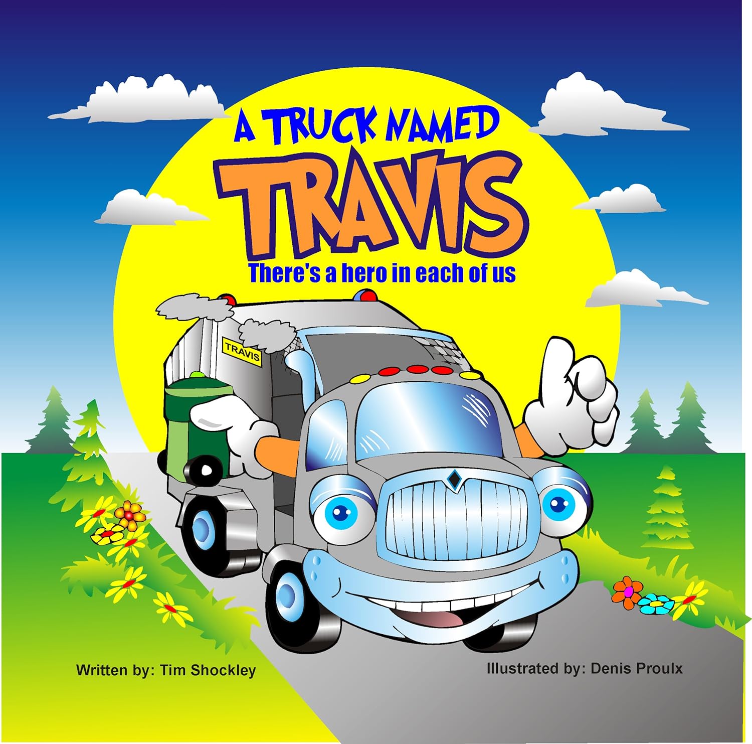 A Truck Named Travis: There's a Hero in Each of Us: Tim Shockley ...