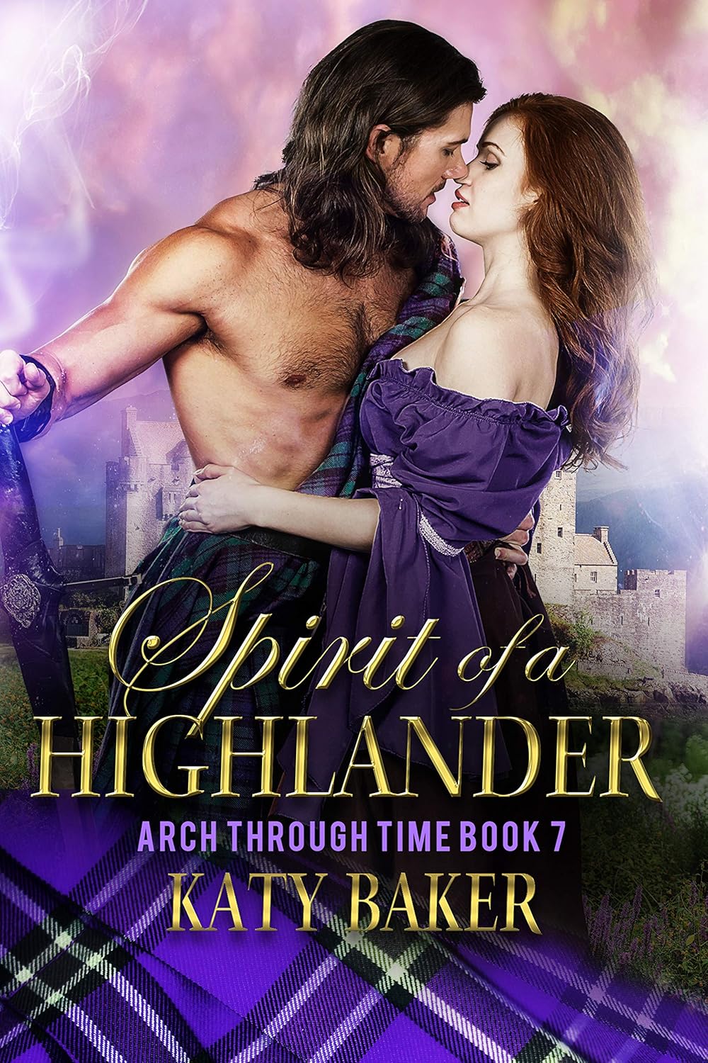 Spirit of a Highlander: A Scottish Time Travel Romance (Arch Through ...
