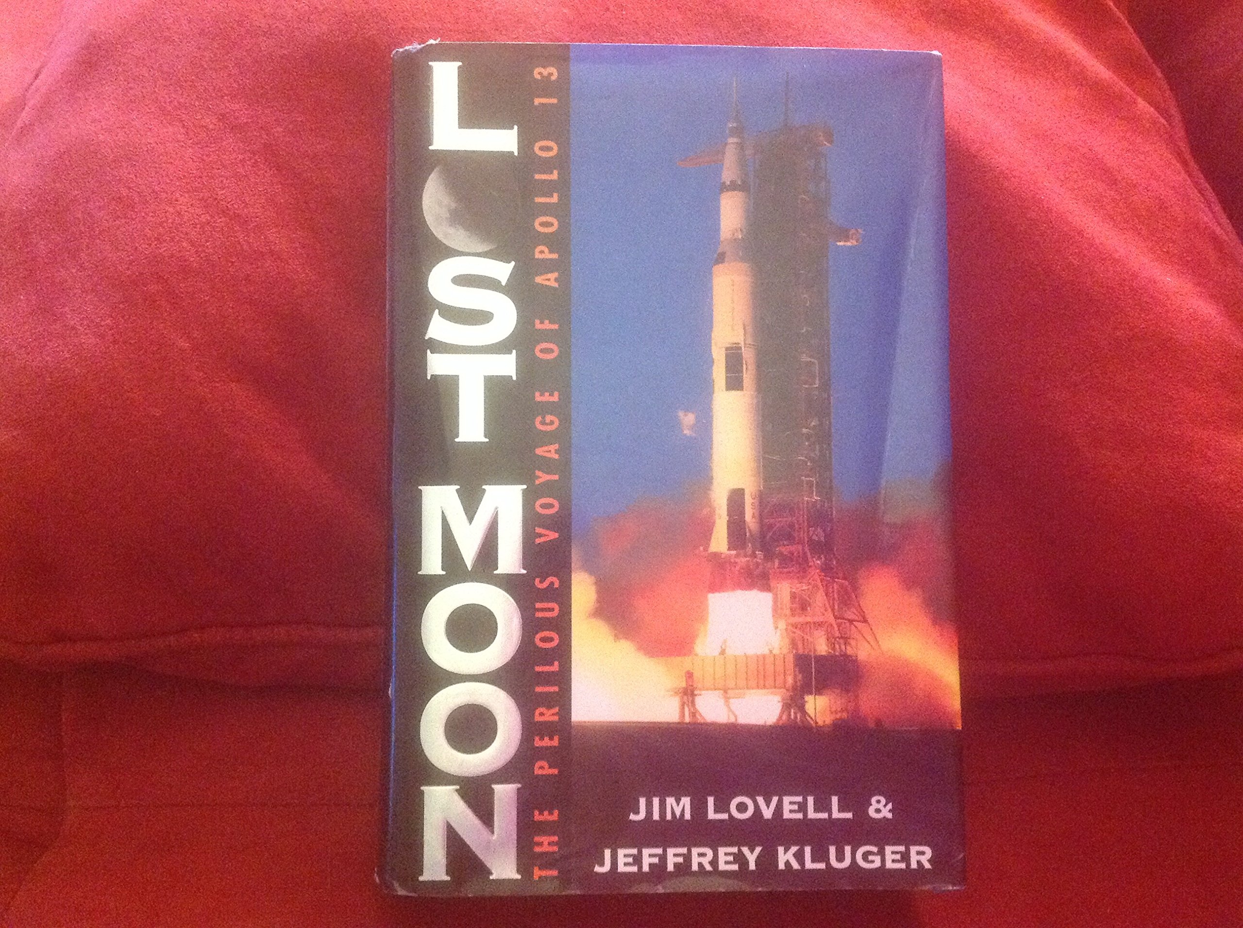 Lost Moon: The Perilous Journey of Apollo 13: Lovell, Jim & Jeffery ...