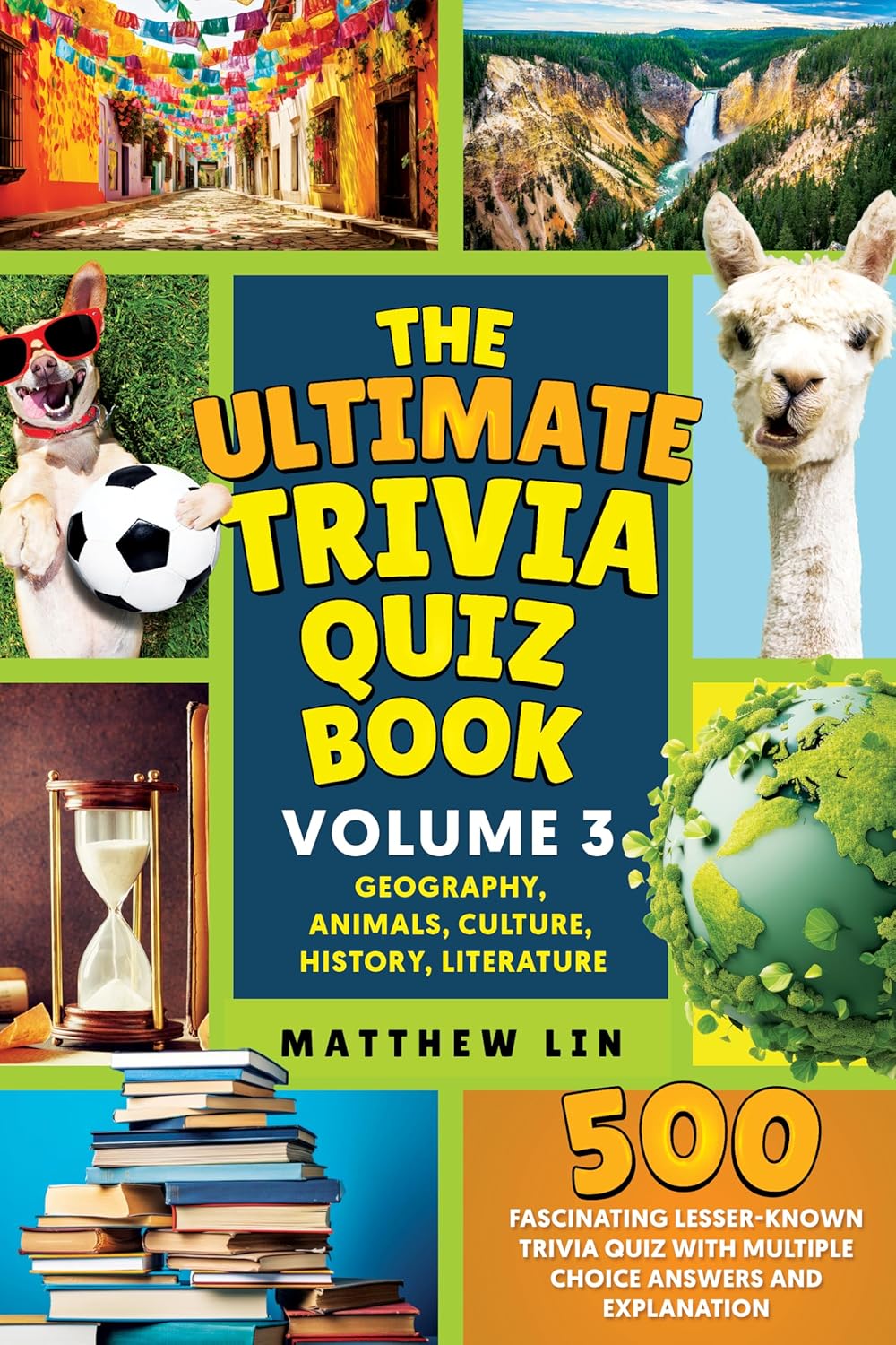 The Ultimate Trivia Quiz Book Volume 3 : Geography, Animals, Culture ...
