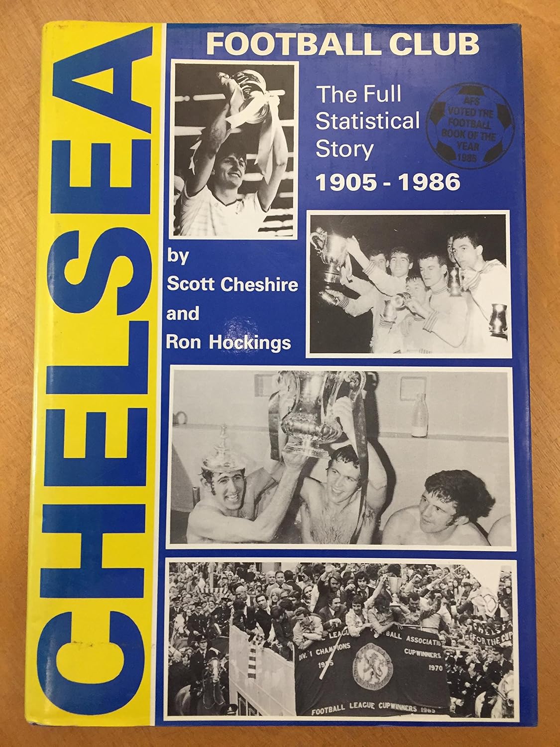 Chelsea Football Club: The full statistical story, 1905-1988: Scott ...