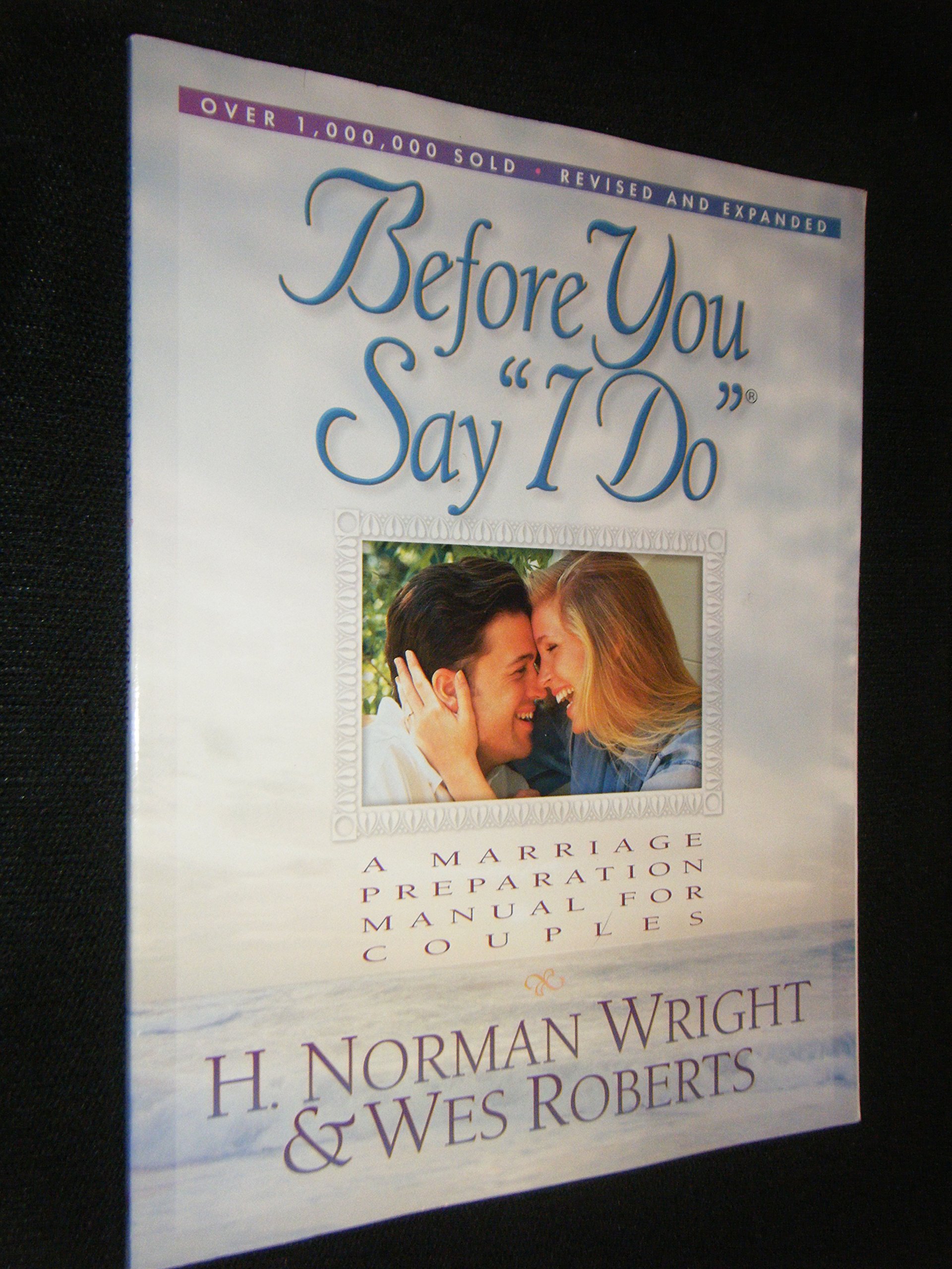 Before You Say "I Do": A Marriage Preparation Manual for Couples ...
