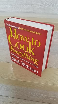 How to Cook Everything: 2,000 Simple Recipes for Great Food,10th ...