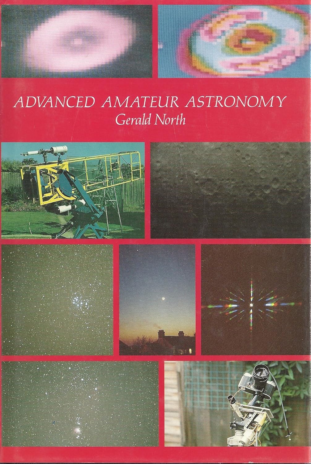 Advanced Amateur Astronomy (Heritage; 13): North, Professor Gerald ...
