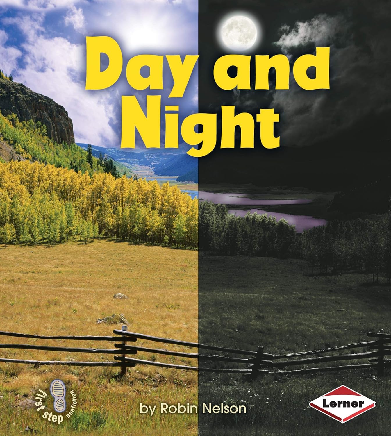 Day and Night (First Step Nonfiction — Discovering Nature's Cycles ...