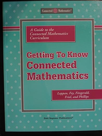 Getting to Know Connected Mathematics: A Guide to the Connected ...