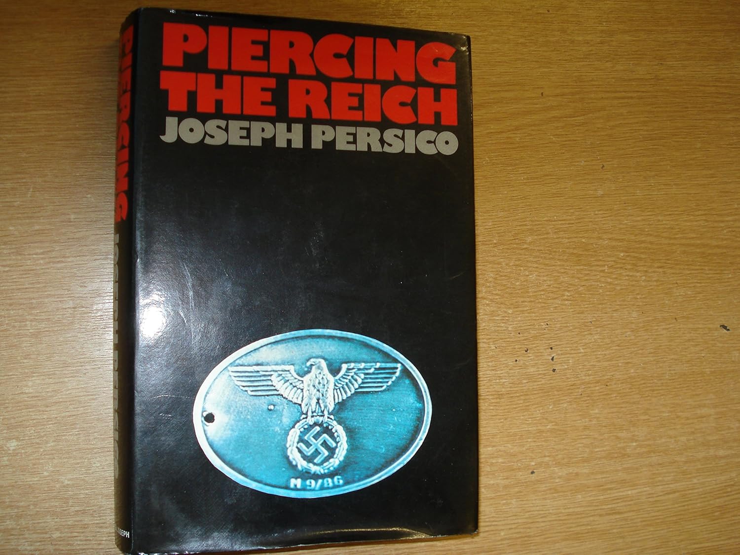 Piercing the Reich: the penetration of Nazi Germany by OSS agents ...
