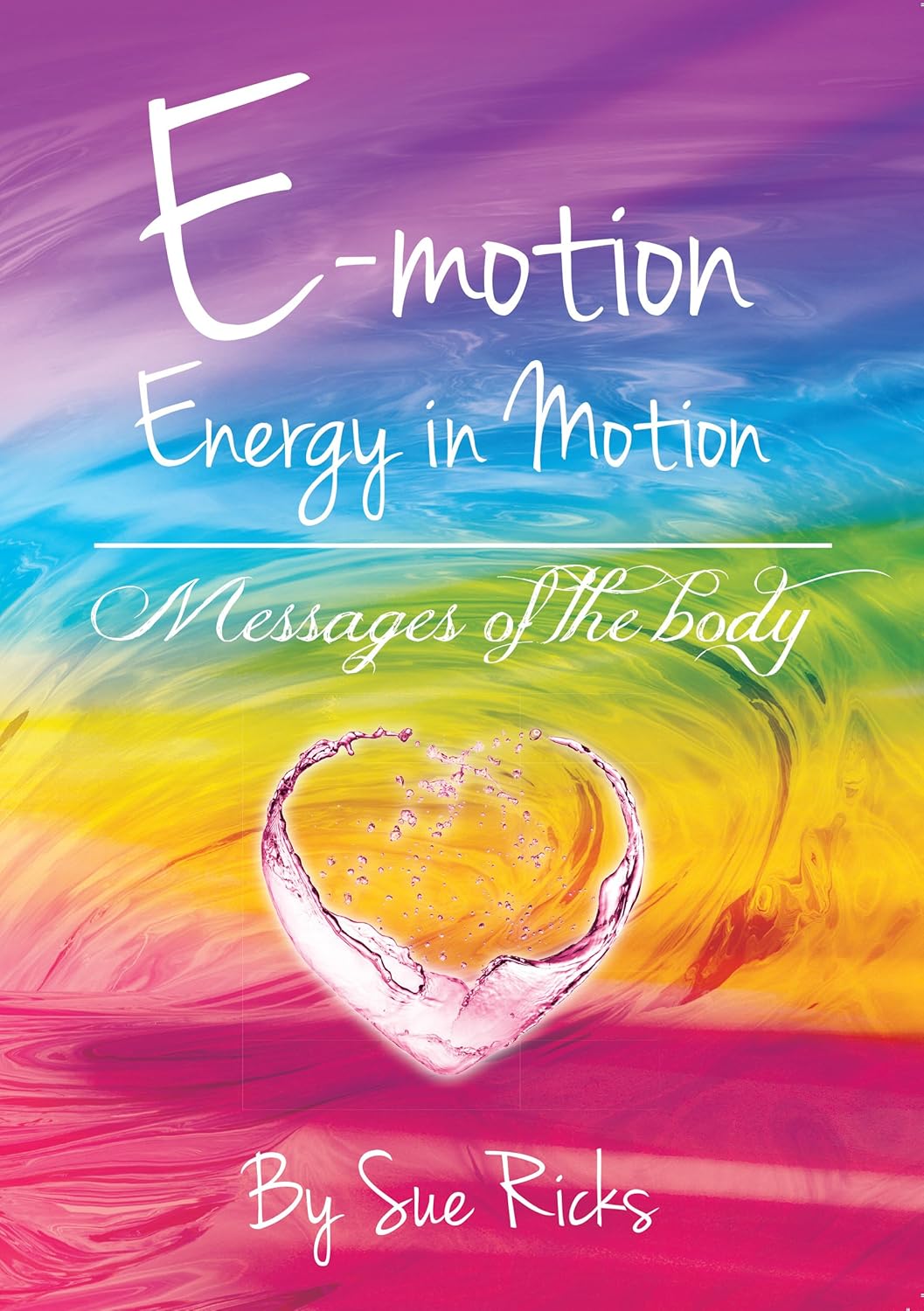 Amazon.com: E-motion - Energy in Motion: Messages of the Body eBook ...