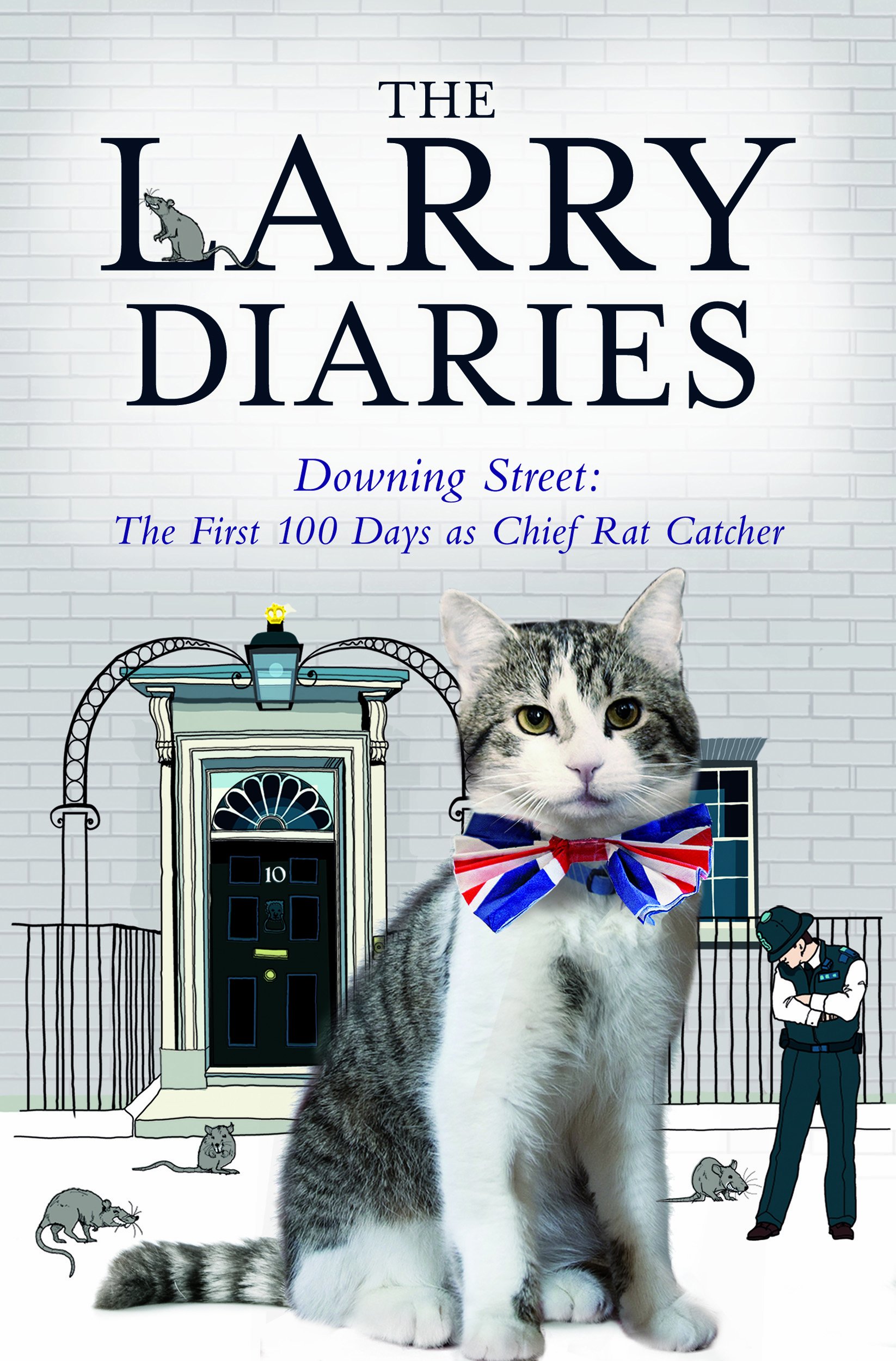 The Larry Diaries: Downing Street - The First 100 Days: Larry the Cat ...