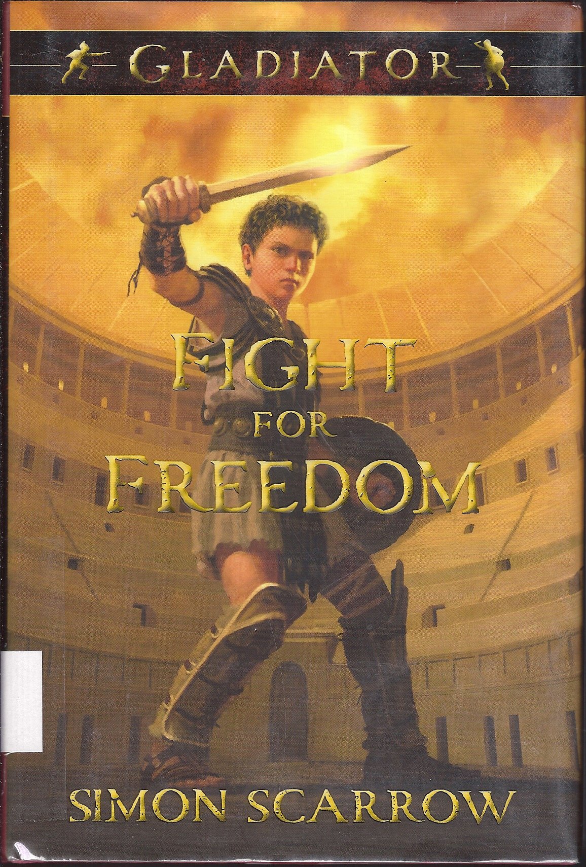 Gladiator: Fight for Freedom: Scarrow, Simon: 9781423151012: Amazon.com ...