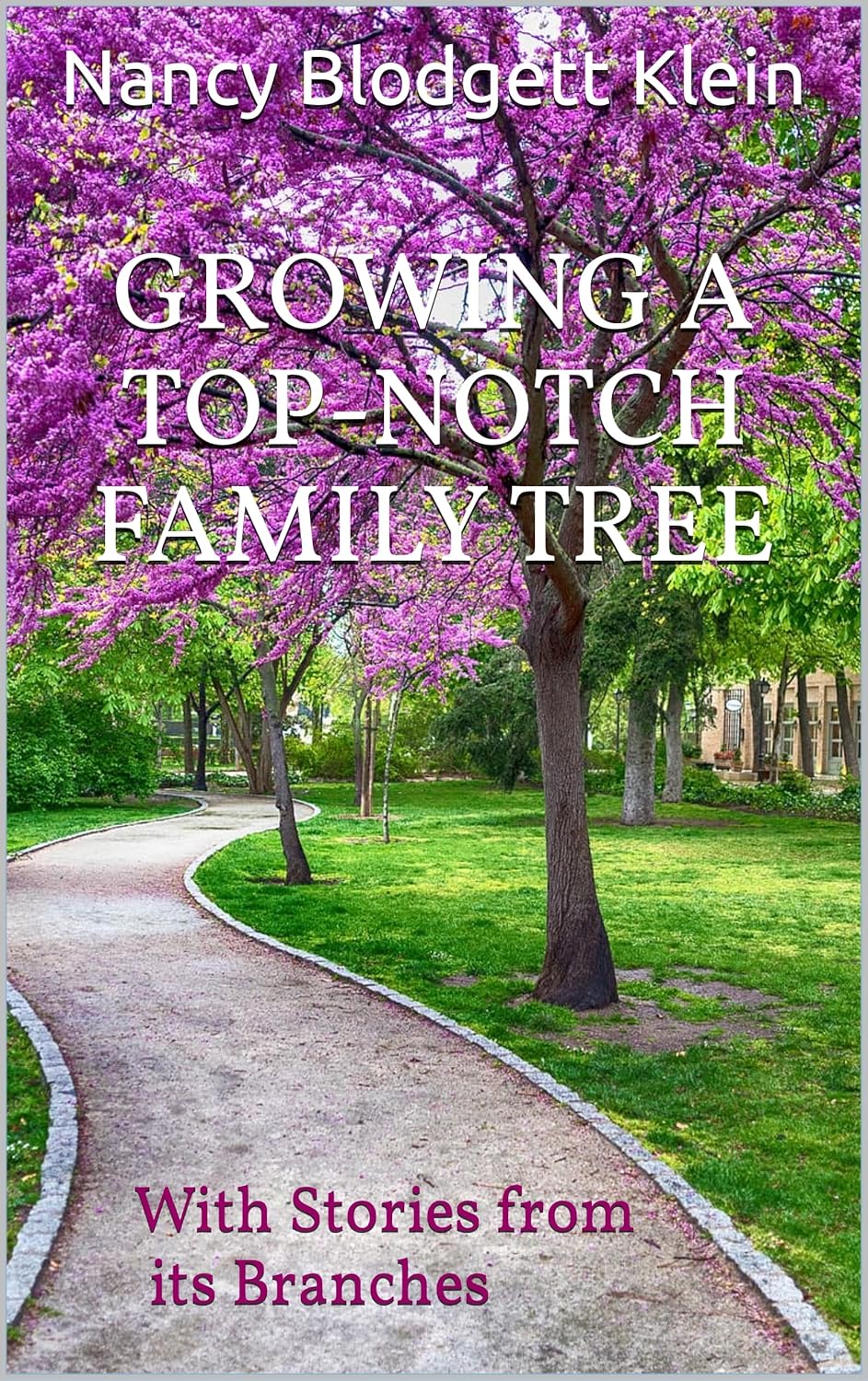 Amazon.com: Growing a Top-Notch Family Tree: With Stories from its ...