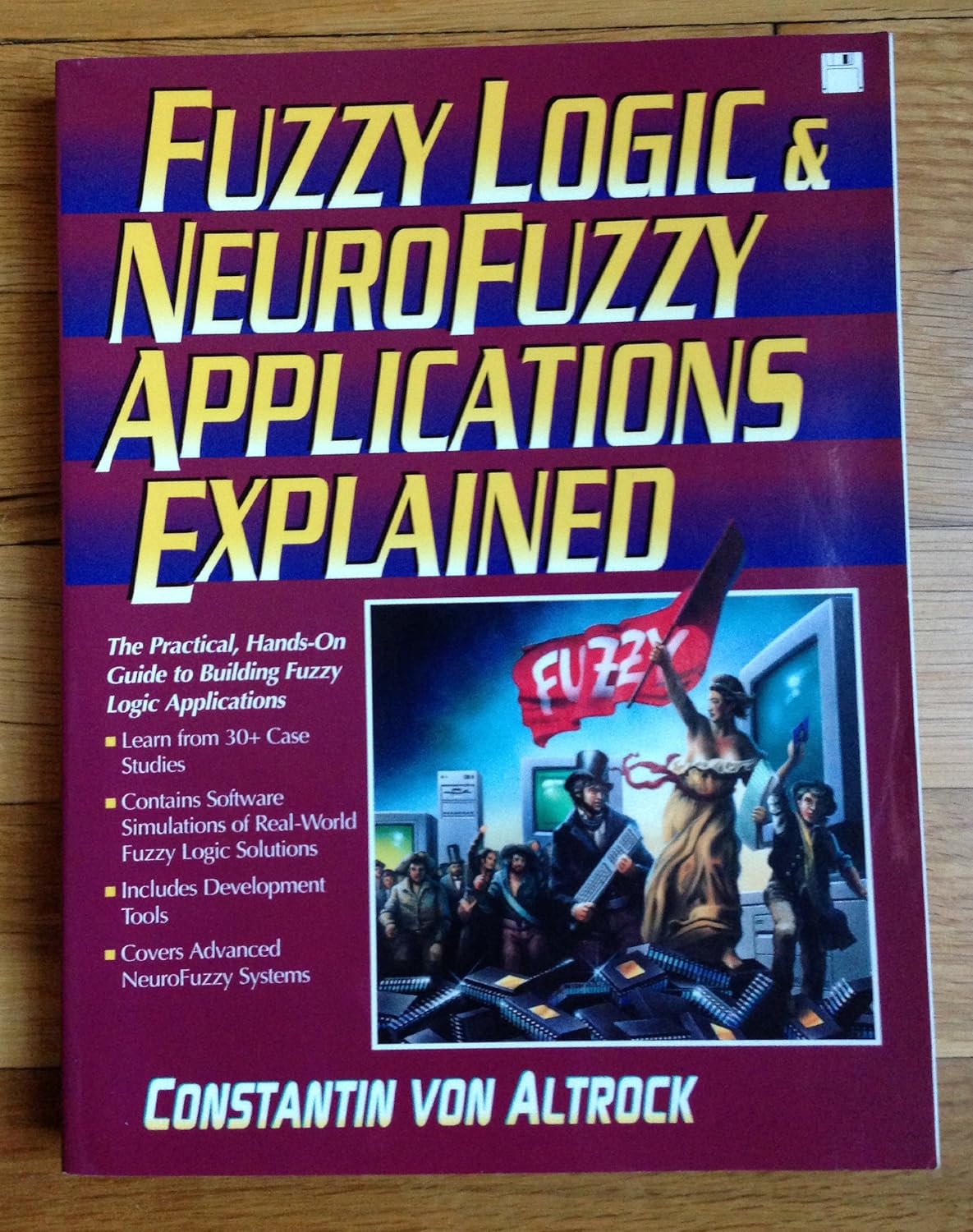 Fuzzy Logic and Neuro Fuzzy Applications Explained (Bk/Disk): Von ...