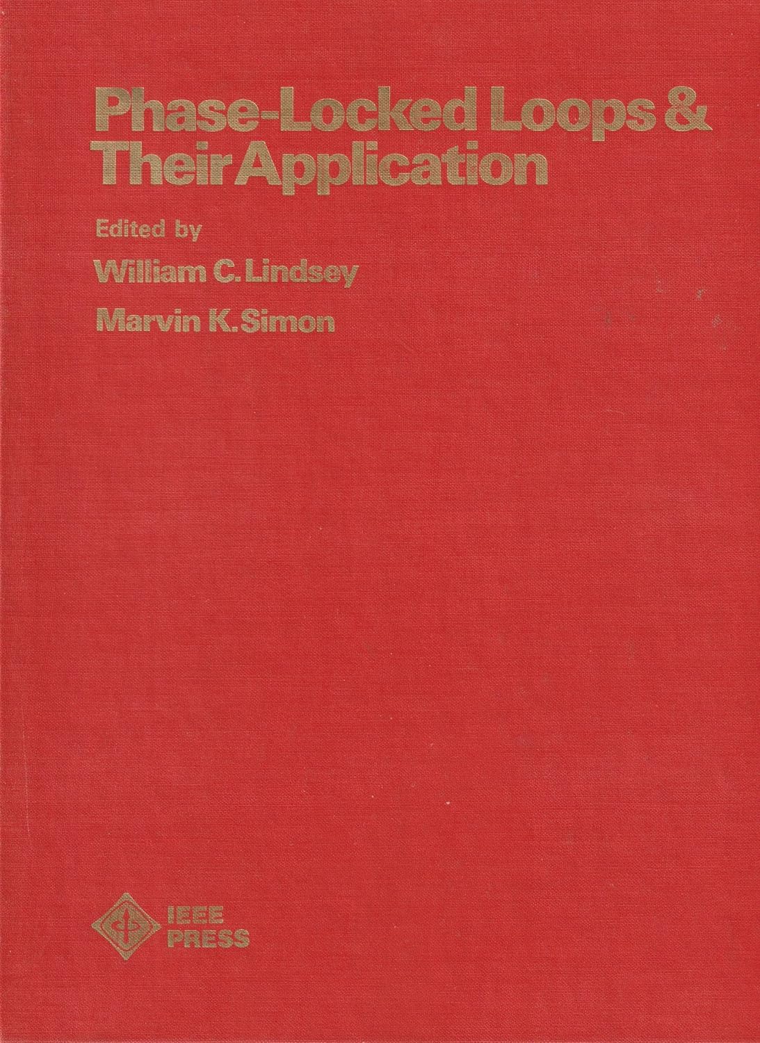 Phase-Locked Loops and Their Application: Lindsey, William C., Simon ...