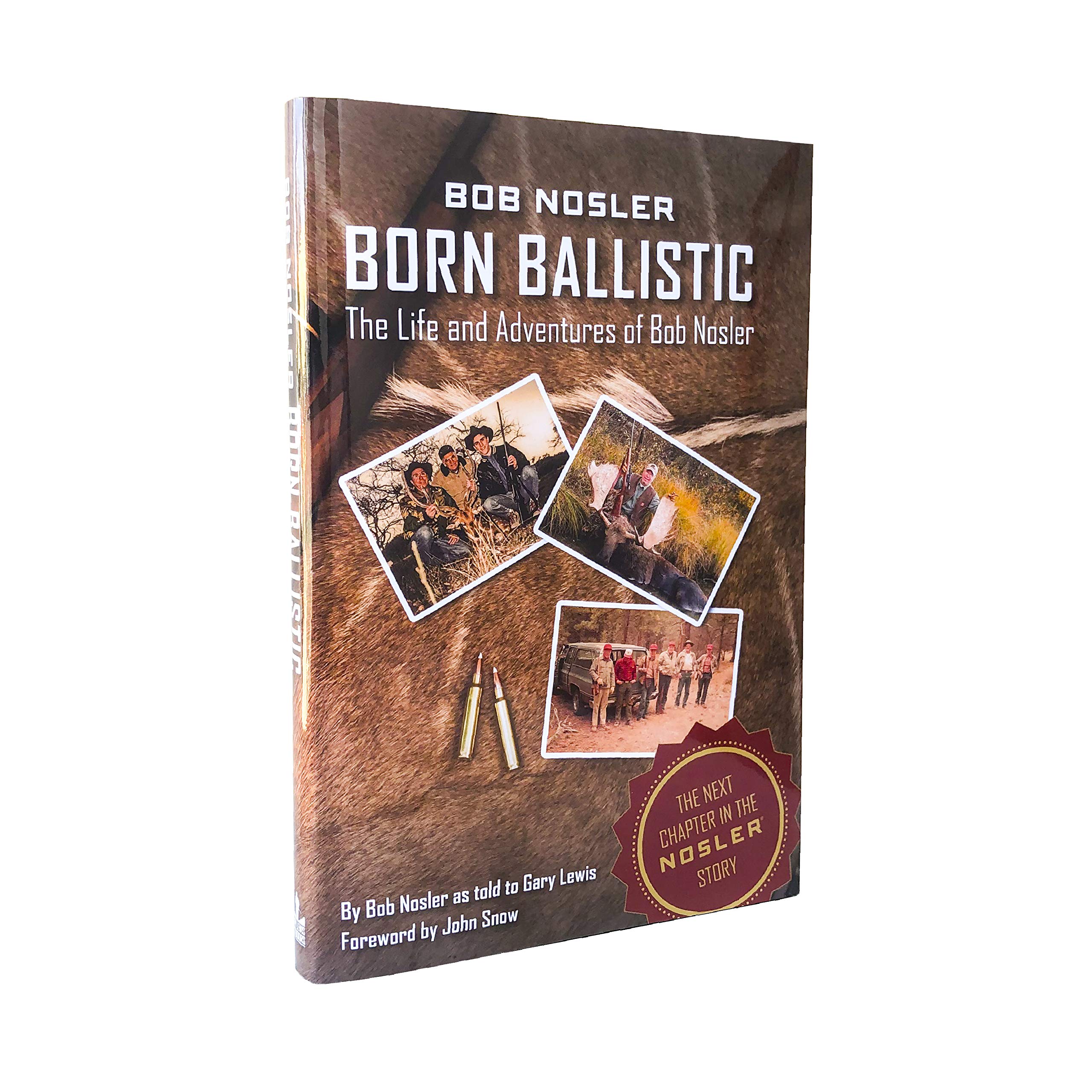 Bob Nosler Born Ballistic: Bob Nosler, Gary Lewis Outdoors ...
