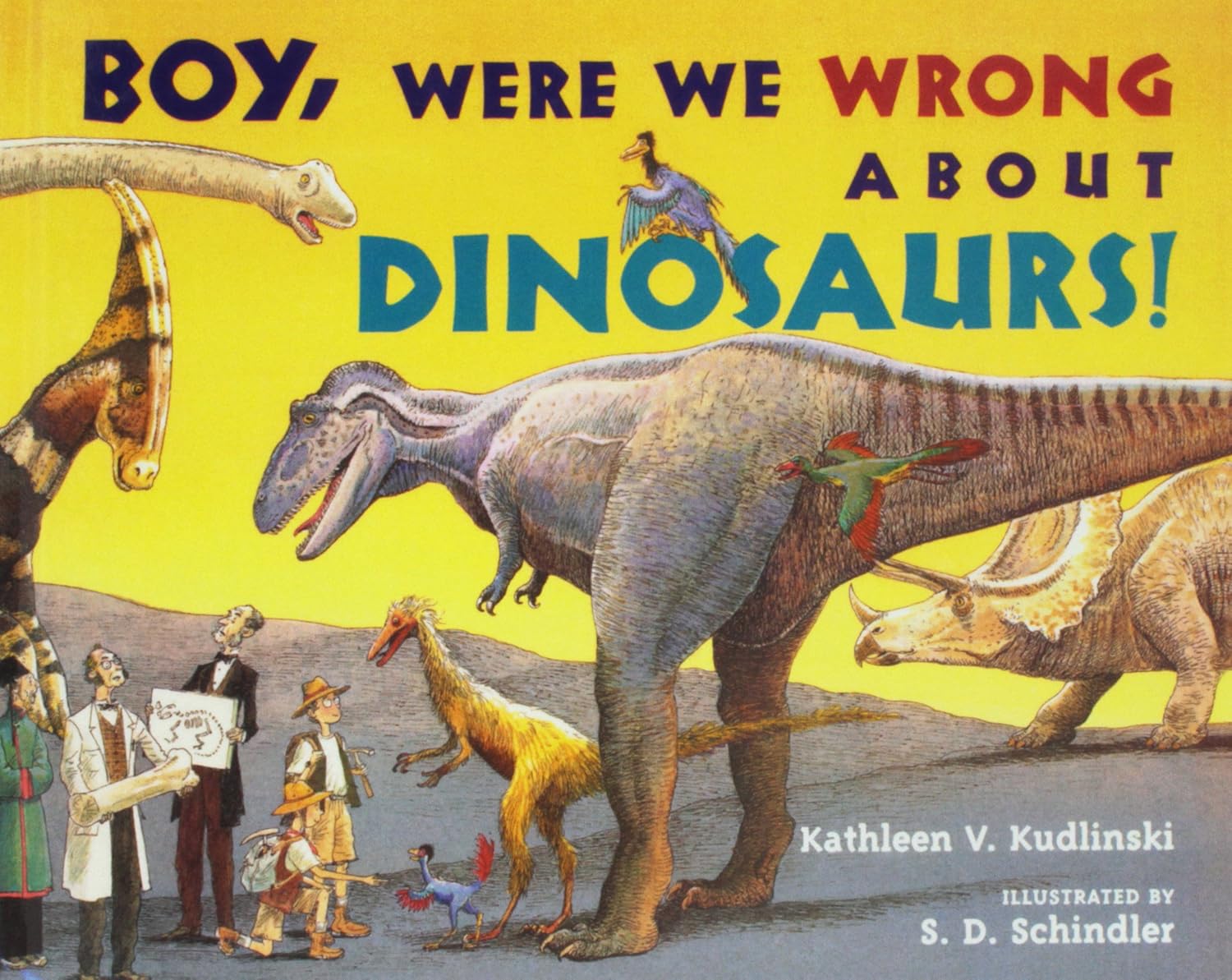 Boy, Were We Wrong about Dinosaurs!: Kudlinski, Kathleen V ...