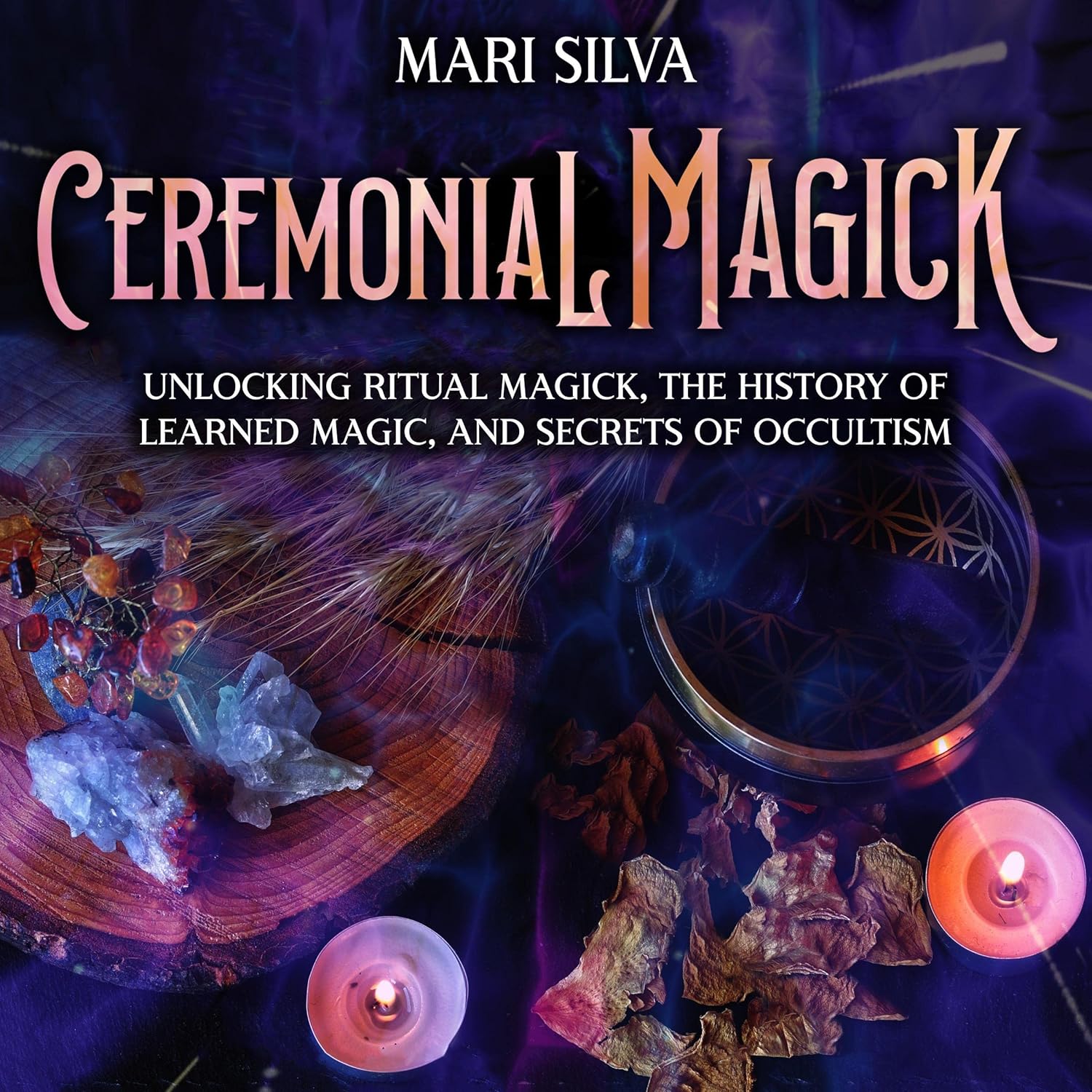 Amazon.com: Ceremonial Magick: Unlocking Ritual Magick, the History of ...