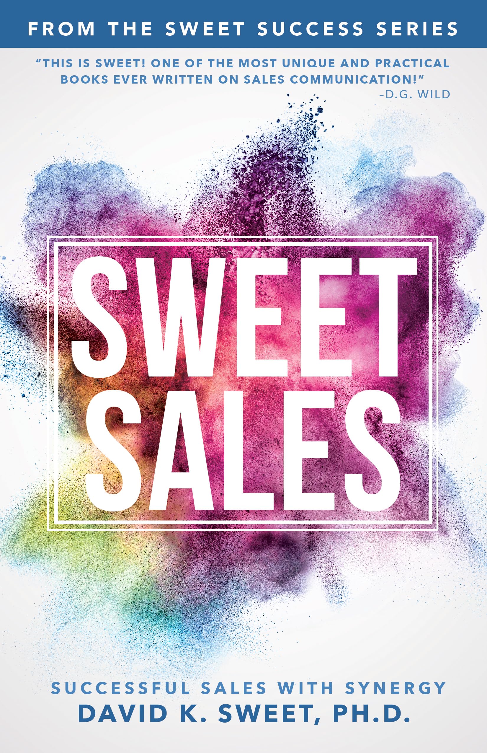 Sweet Sales: Successful Sales with Synergy (Sweet Success): Sweet ...