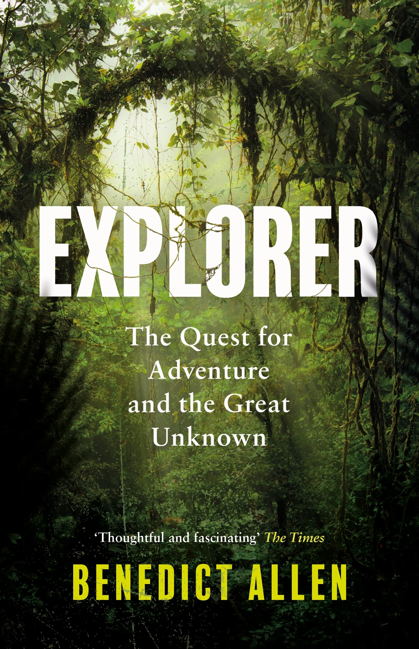 Explorer: The Quest for Adventure and the Great Unknown: Allen ...