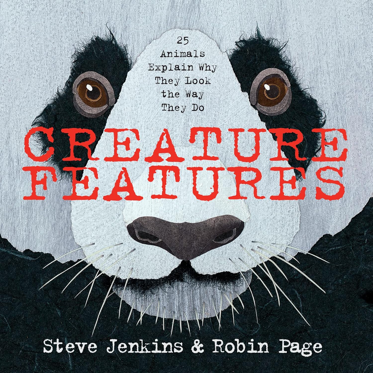Creature Features: Twenty-Five Animals Explain Why They Look the Way ...