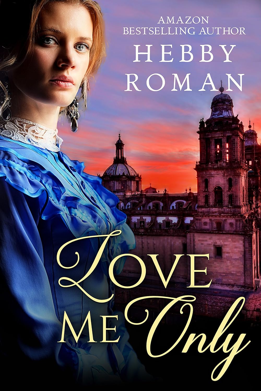 Love Me Only: A Steamy Victorian Historical Romance (Two Love Stories ...