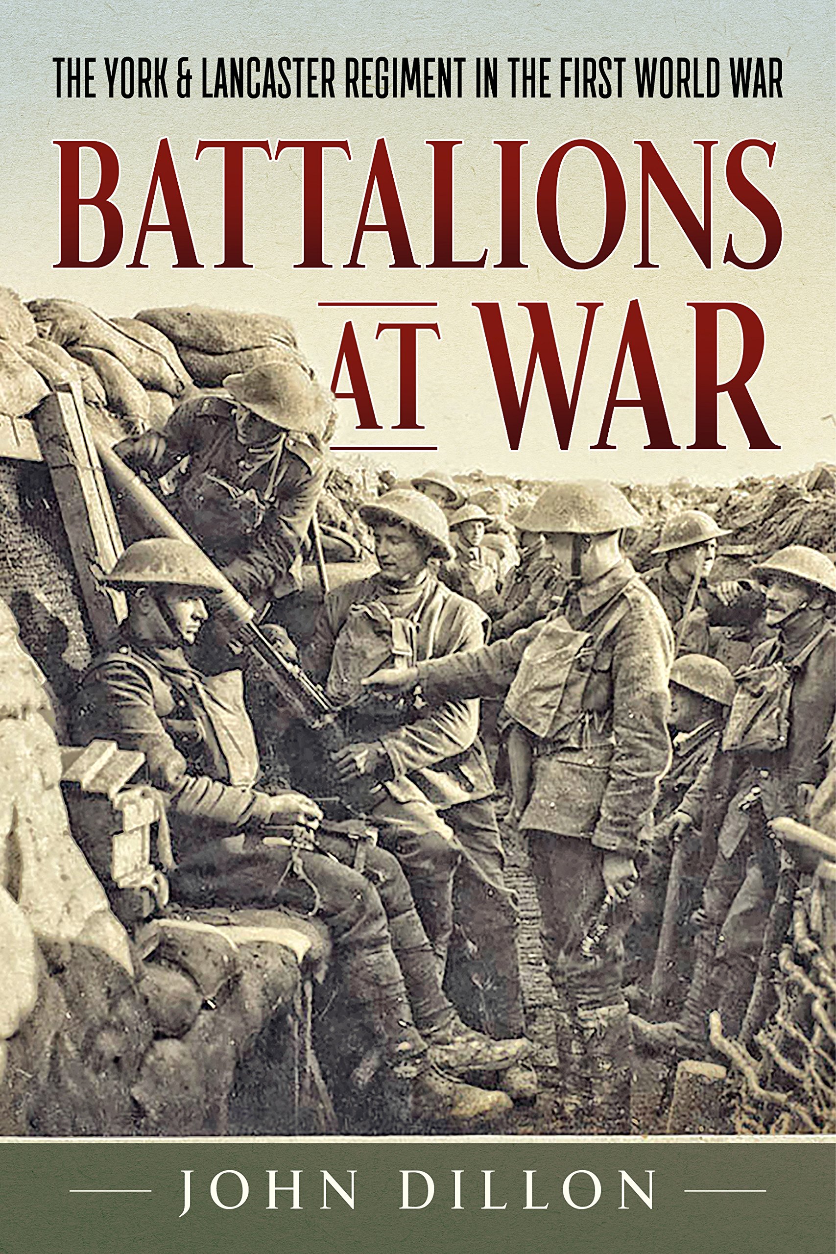Battalions at War: The York & Lancaster Regiment in the First World War ...