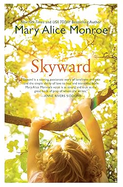 Amazon.com: Skyward: 9780778329978: Monroe, Mary Alice: Books